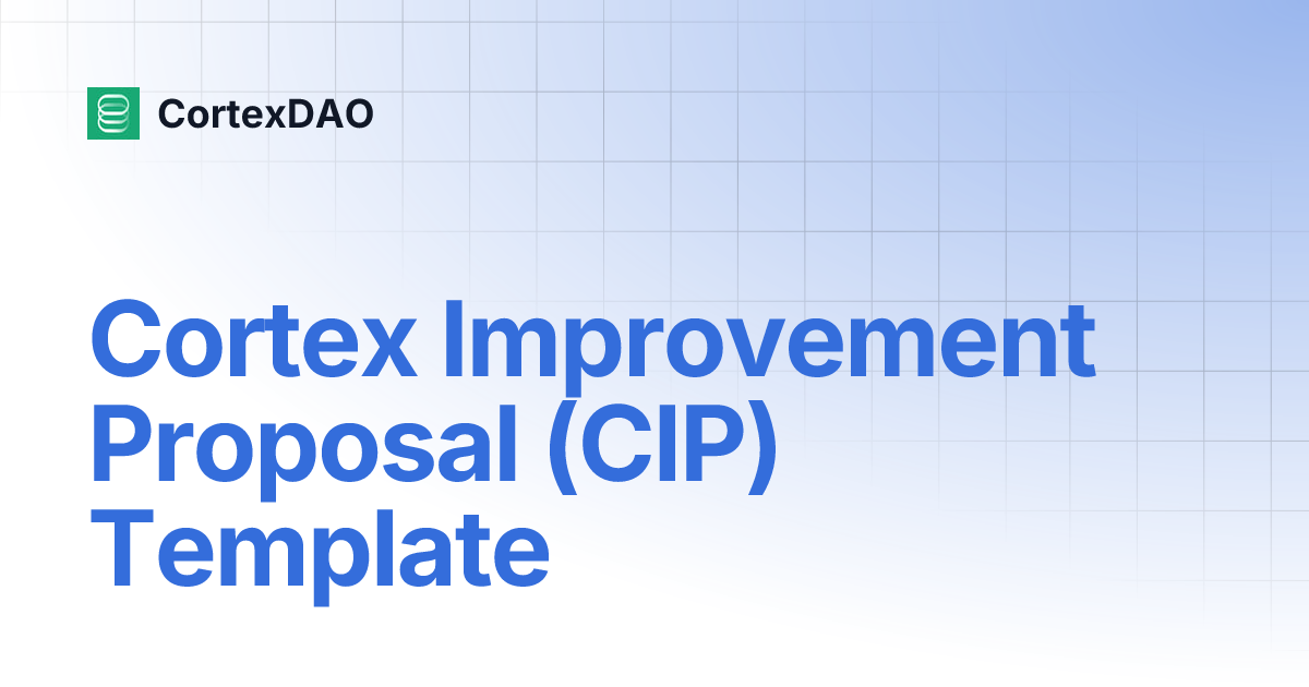 Cortex Improvement Proposal (CIP) Template | CortexDAO